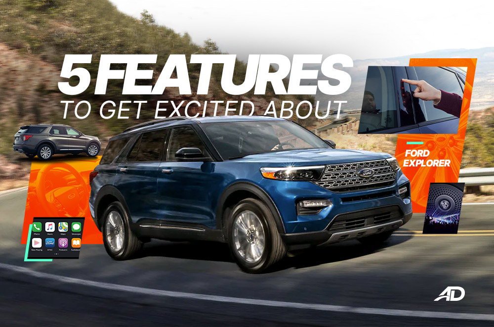 5 features to get excited about with the new Ford Explorer | Autodeal