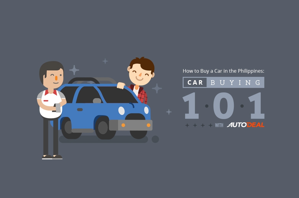 Car Buying 101: How to buy a car in the Philippines with AutoDeal ...