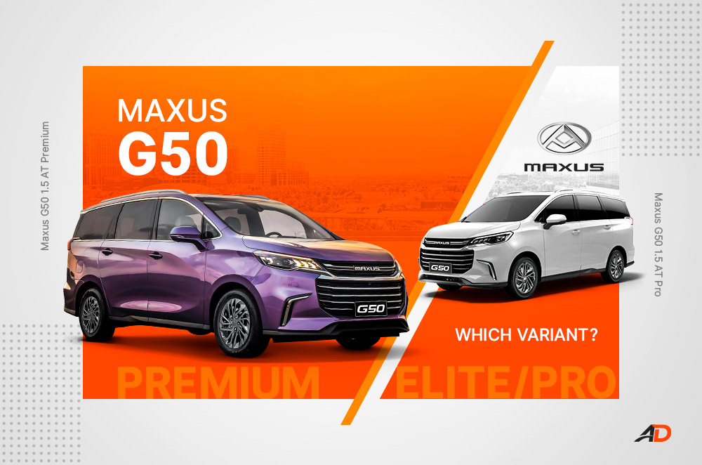 Which 2021 Maxus G50 to buy – Variant Comparison Guide | Autodeal